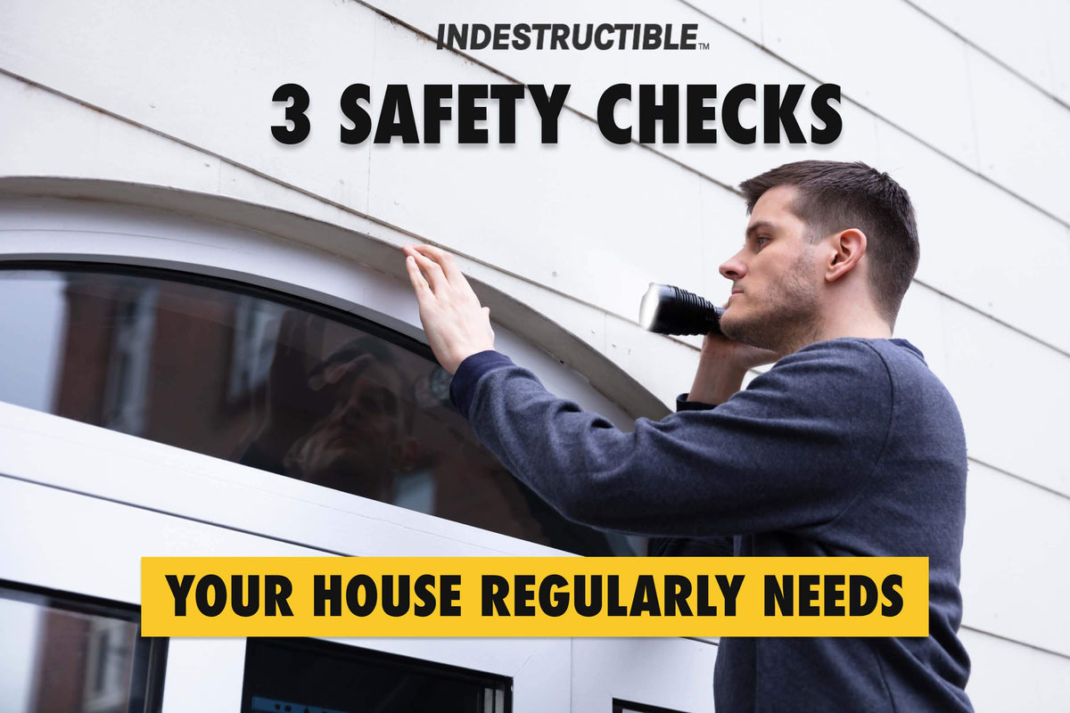 3 Safety Checks Your House Regularly Needs - Indestructible Shoes